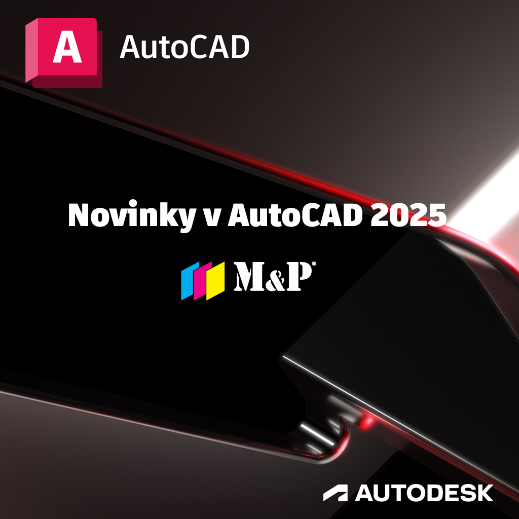 Novinky v AutoCAD 2025 - M&P
